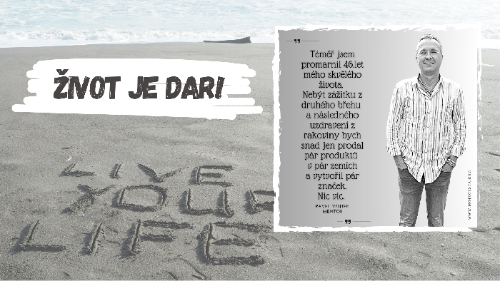 [Krátké zamyšlení] Život je dar! :: Pavel Vojtek a Moje cesta